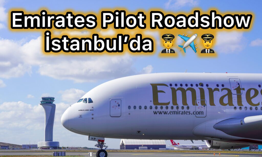 Emirates Pilot Roadshow İstanbul’da - HavaSosyalMedya